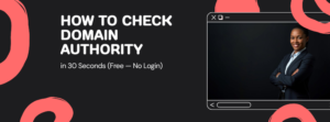 How to Check Domain Authority in 30 Seconds (Free — No Login) | Design ...